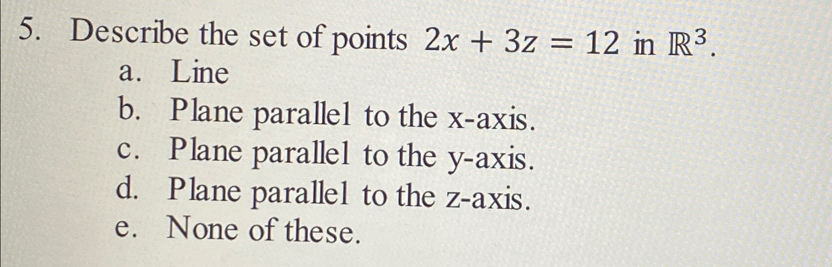 Solved Describe the set of points 2x+3z=12 ﻿in R3.a. ﻿Lineb. | Chegg.com