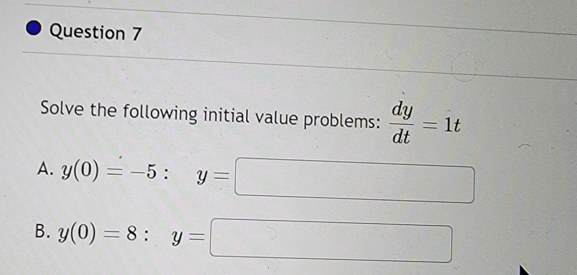 Solved Question 7Solve the following initial value problems: | Chegg.com