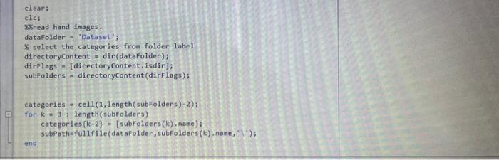 Solved clear: cla; 3kread hand images. dataFolder = | Chegg.com