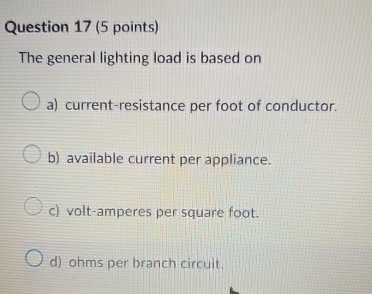 Solved Question 17 (5 ﻿points)The general lighting load is | Chegg.com
