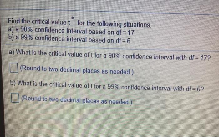 Solved * Find the critical value t for the following | Chegg.com