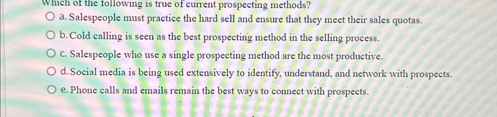 Solved Which of the following is true of current prospecting | Chegg.com