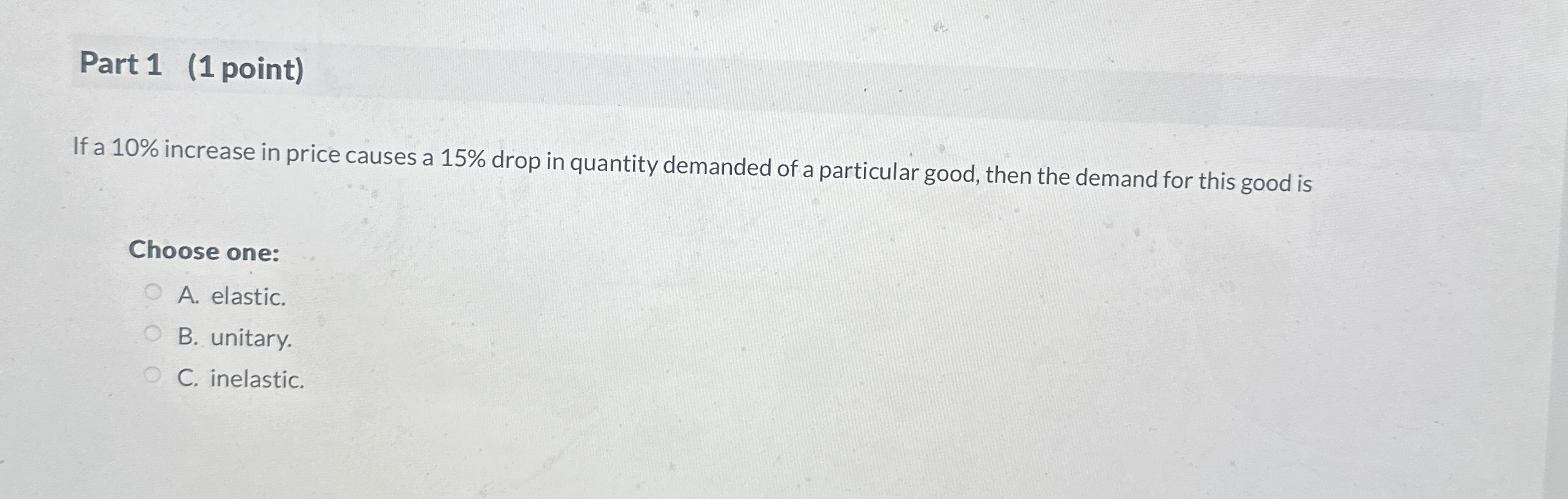 Solved Part 1 (1 ﻿point)If a 10% ﻿increase in price causes a | Chegg.com