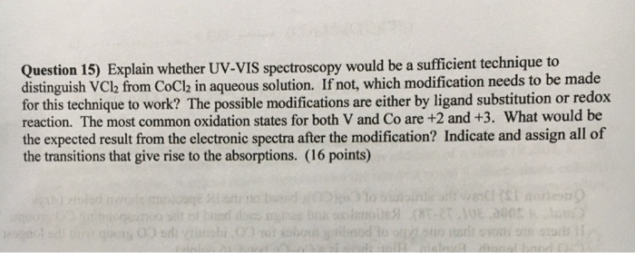 Question 15) Explain whether UV-VIS spectroscopy | Chegg.com