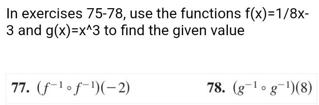 Solved In exercises 75-78, use the functions f(x)=1/8x− 3 | Chegg.com