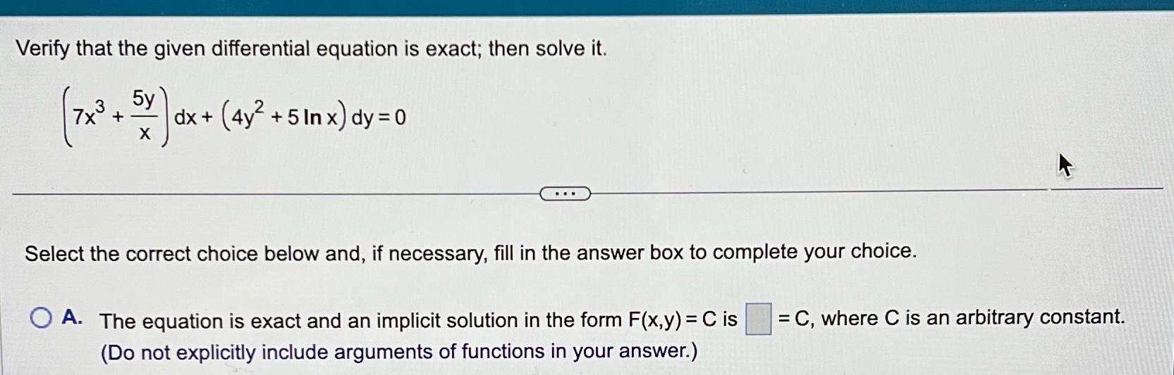 Solved Verify that the given differential equation is exact; | Chegg.com
