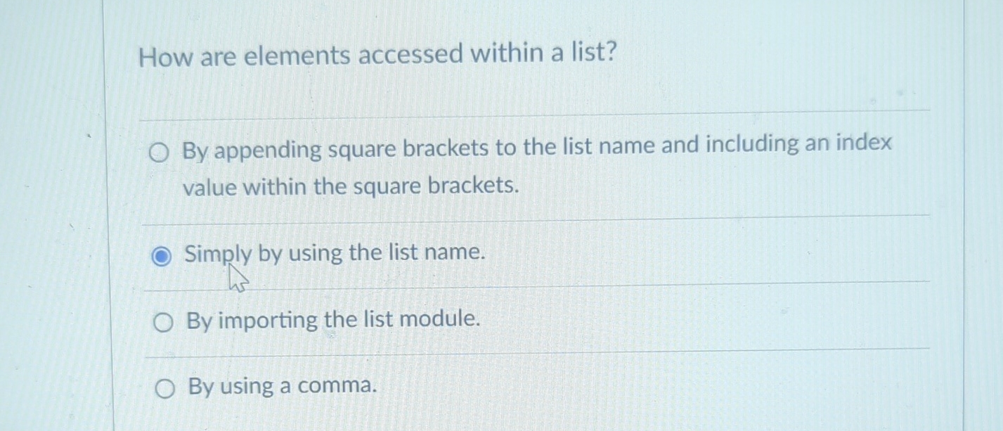 Solved How are elements accessed within a list? q, ﻿By | Chegg.com