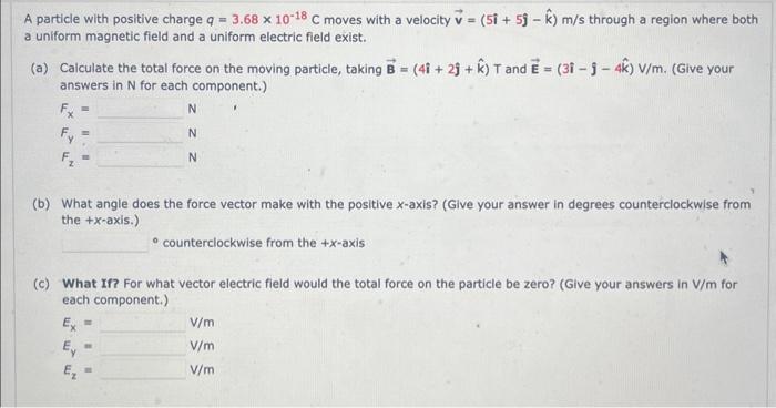 Solved A particle with positive charge q=3.68×10−18C moves | Chegg.com