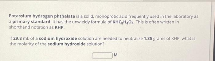 Potassium hydrogen phthalate is a solid, monoprotic | Chegg.com