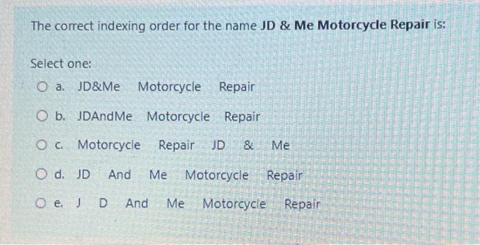 Solved The correct indexing order for the name JD \& Me | Chegg.com