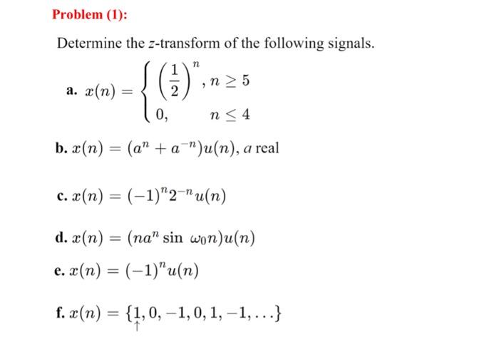 Solved Problem (1): Determine the z-transform of the | Chegg.com