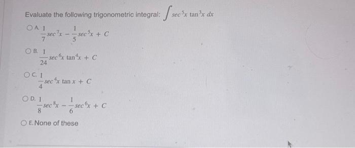 Solved Evaluate the following trigonometric integral: | Chegg.com
