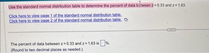 Solved Use the standard normal distribution table to | Chegg.com