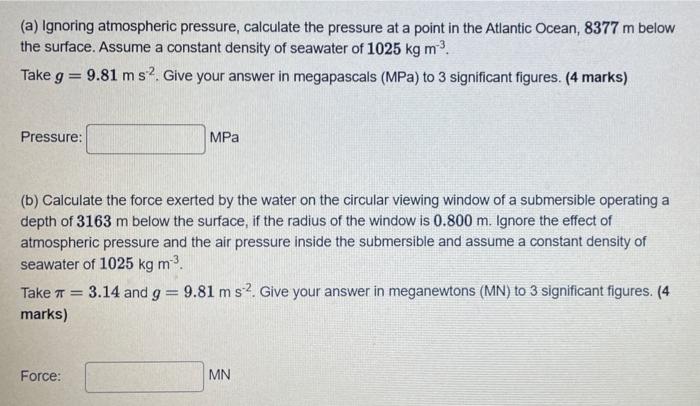 Solved (a) Ignoring atmospheric pressure, calculate the | Chegg.com