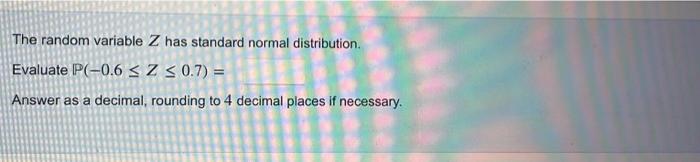 Solved The random variable Z has standard normal | Chegg.com