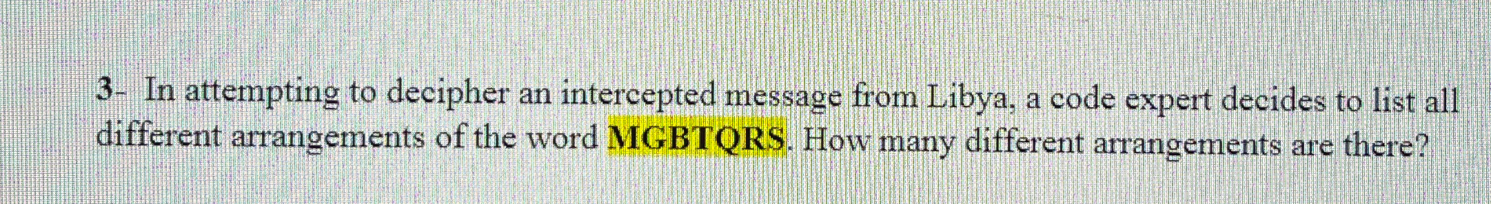 Solved 3- ﻿In attempting to decipher an intercepted message | Chegg.com