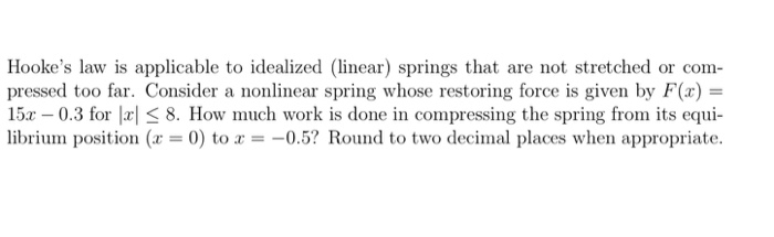 Solved Hooke's law is applicable to idealized (linear) | Chegg.com