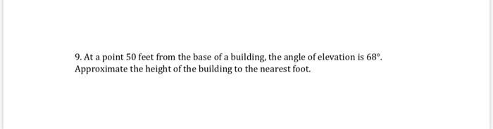 Solved 9. At a point 50 feet from the base of a building, | Chegg.com