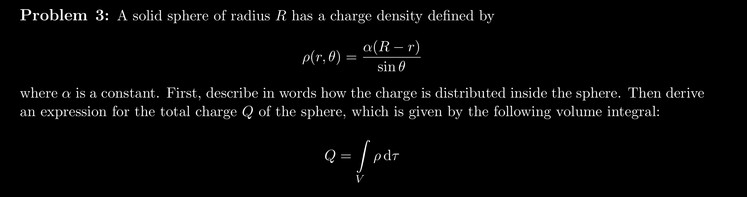 Solved Problem 3: A solid sphere of radius R ﻿has a charge | Chegg.com