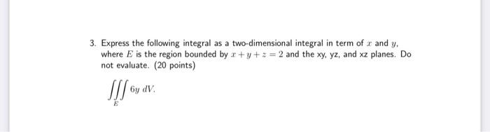 Solved 3. Express the following integral as a | Chegg.com Solved 3. Express the following integral as a | Chegg.com