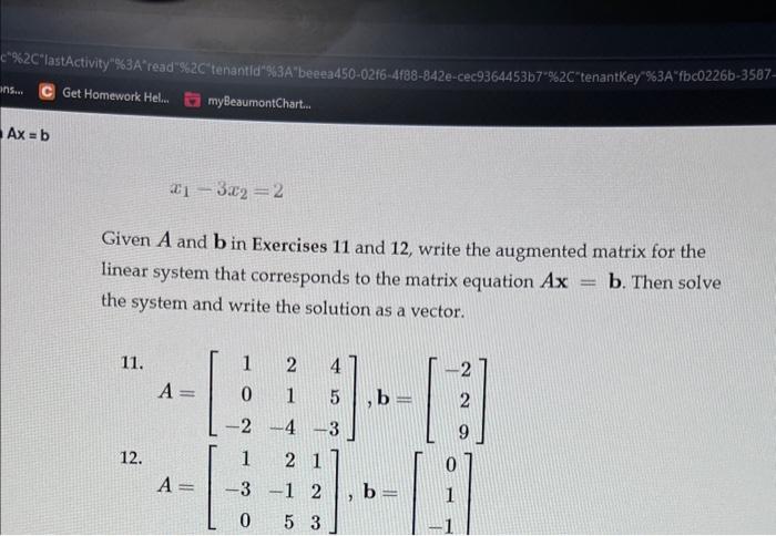 Solved Ax=b x1−3x2=2 Given A and b in Exercises 11 and 12, | Chegg.com