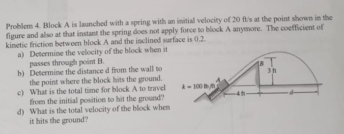 Solved Problem 4. Block A is launched with a spring with an | Chegg.com