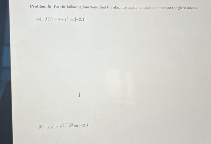 Solved Problem 5: For the following functions, find the | Chegg.com