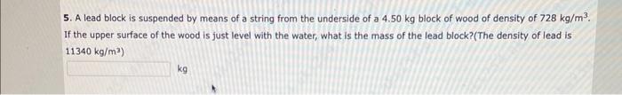 Solved 5. A lead block is suspended by means of a string | Chegg.com
