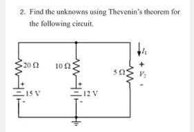 Solved 2. Find the unknowns using Thevenin's theorem for the | Chegg.com
