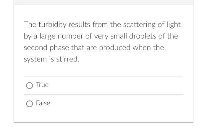 Solved The turbidity results from the scattering of light by | Chegg.com
