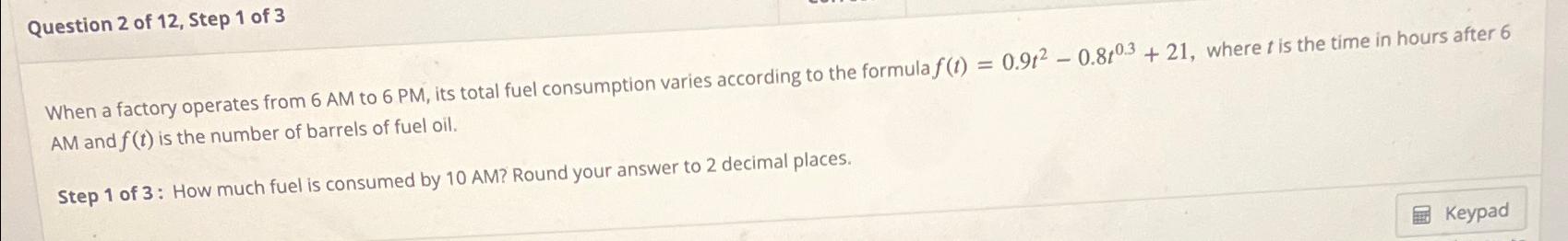 Solved Question 2 ﻿of 12 , ﻿Step 1 ﻿of 3When a factory | Chegg.com