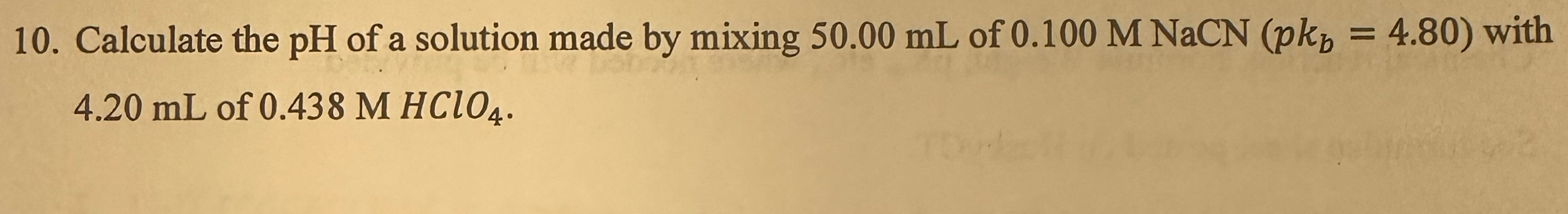 Solved Calculate the pH ﻿of a solution made by mixing | Chegg.com