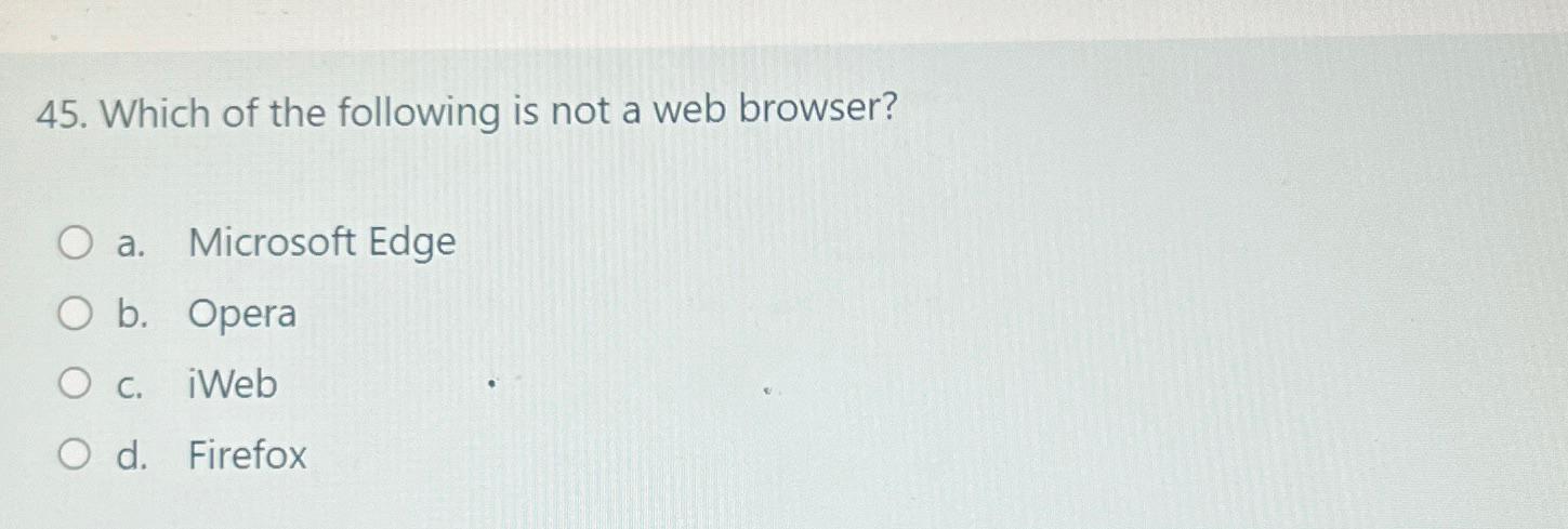 Solved Which of the following is not a web browser?a. | Chegg.com
