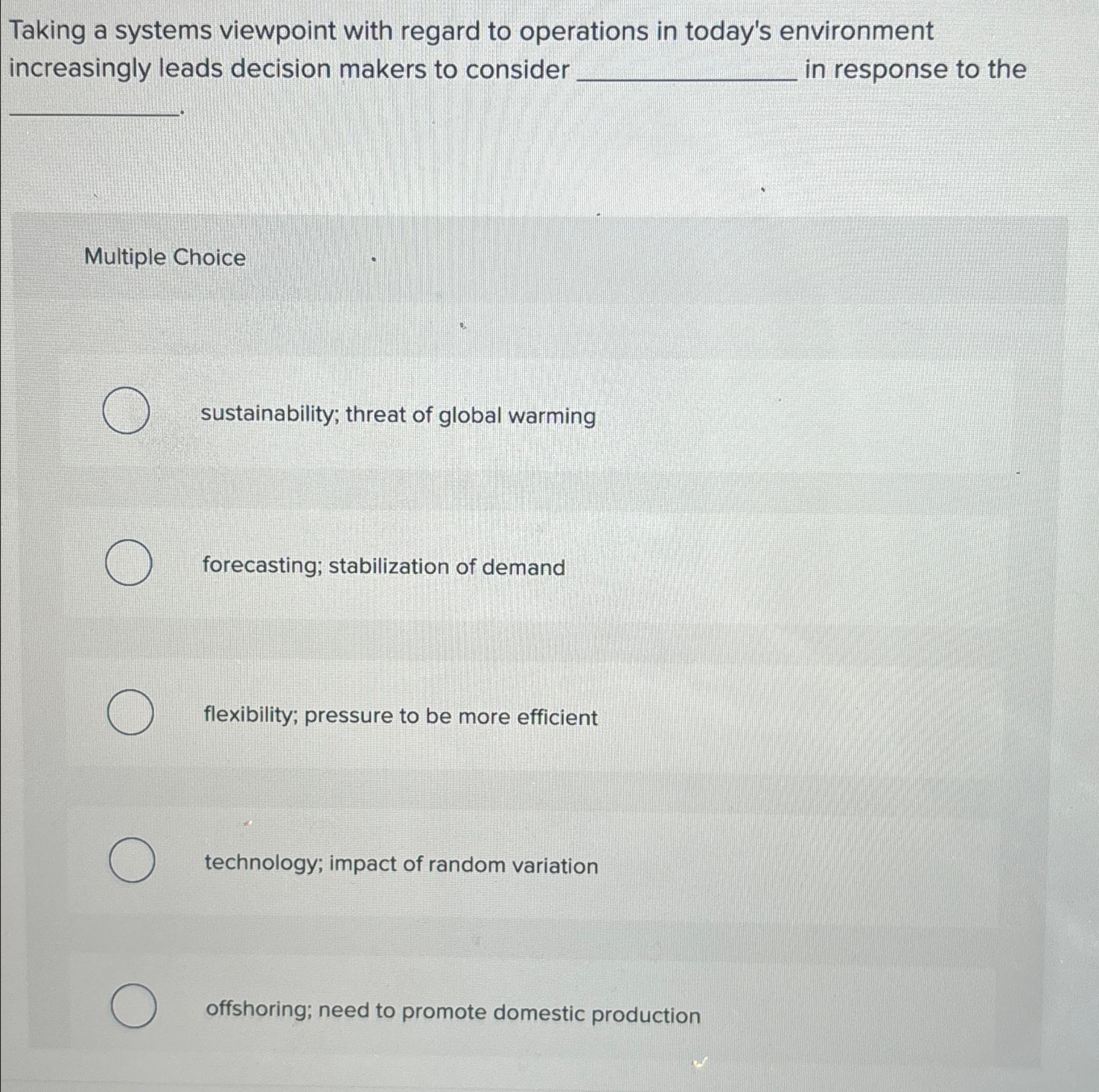 Solved Taking a systems viewpoint with regard to operations | Chegg.com
