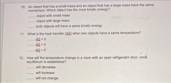 Solved 10. An object that has a small mass and an object | Chegg.com