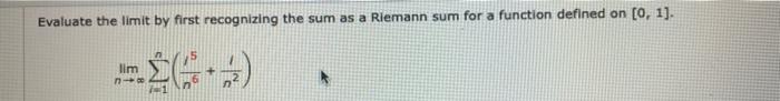 Solved Evaluate the limit by first recognizing the sum as a | Chegg.com