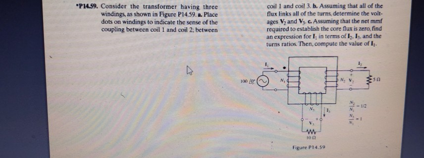 Solved *P14.59. Consider the transformer having three | Chegg.com
