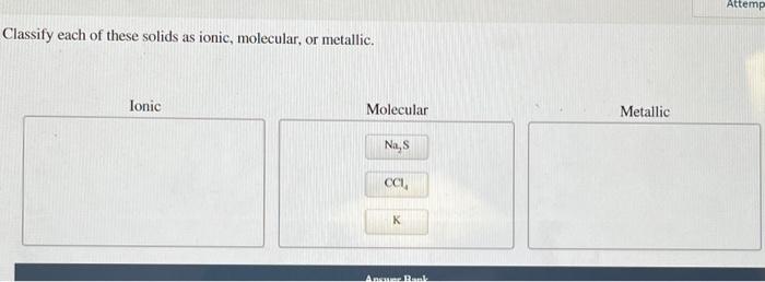 Solved Classify each of these solids as ionic, molecular, or | Chegg.com