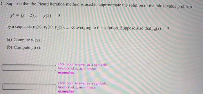 Solved Suppose that the Picard iteration method is used to | Chegg.com