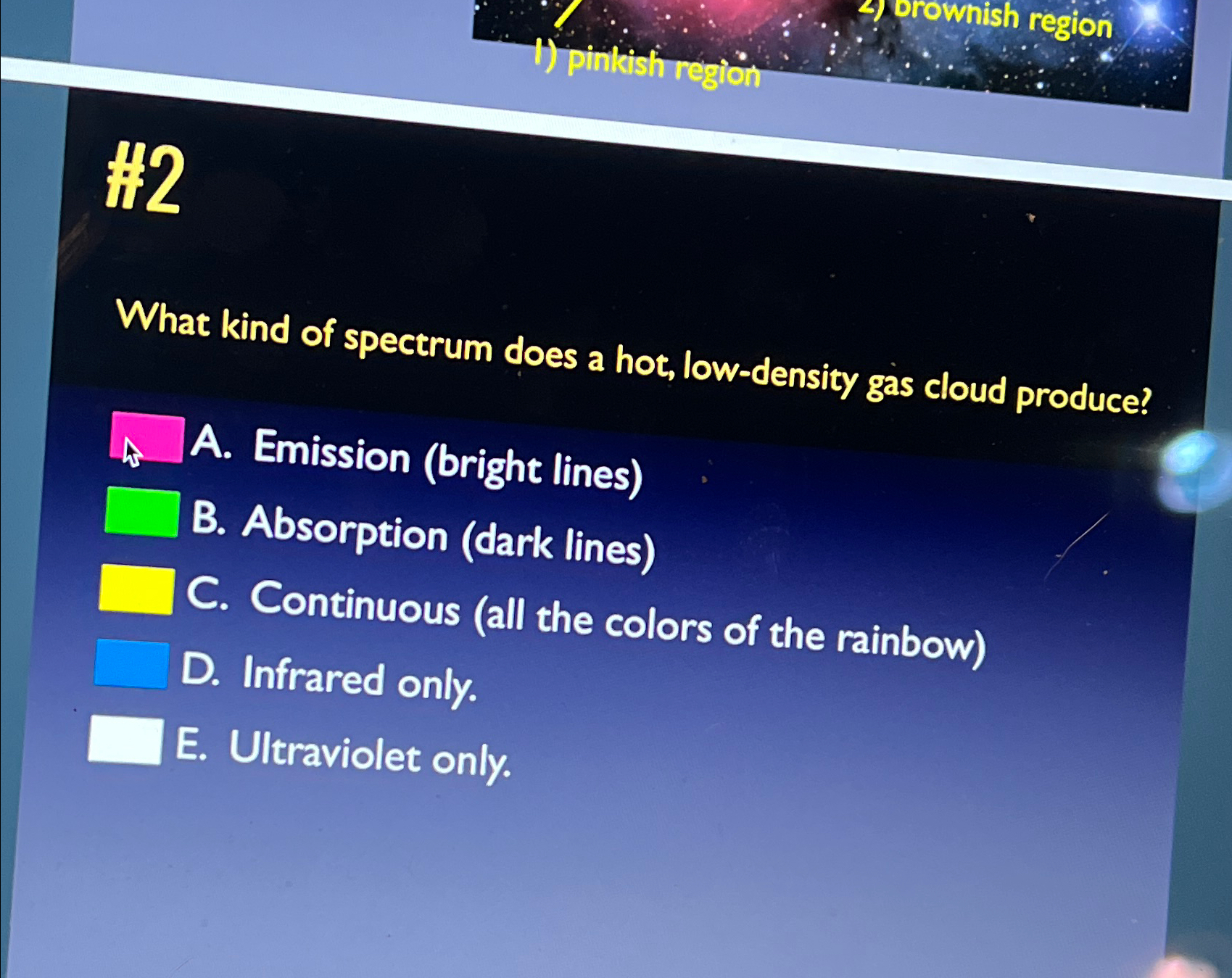 Solved #2What kind of spectrum does a hot, low-density gas | Chegg.com