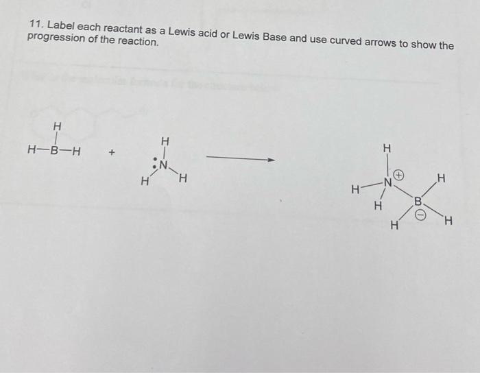Solved 11. Label each reactant as a Lewis acid or Lewis Base | Chegg.com