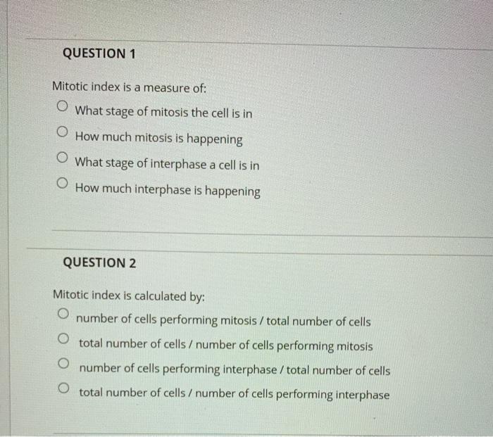 Solved QUESTION 1 Mitotic index is a measure of: What stage | Chegg.com