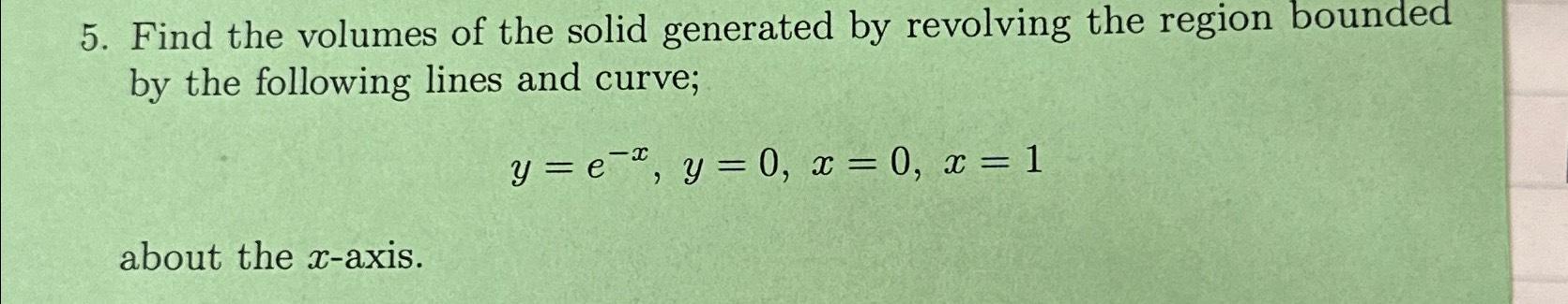 Solved Find the volumes of the solid generated by revolving | Chegg.com