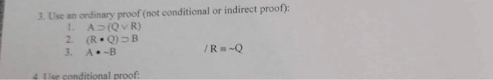 Solved 3. Use an ondinary proof (not conditional or indirect | Chegg.com