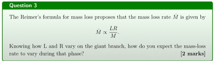 Solved Question 3 The Reimer's formula for mass loss | Chegg.com