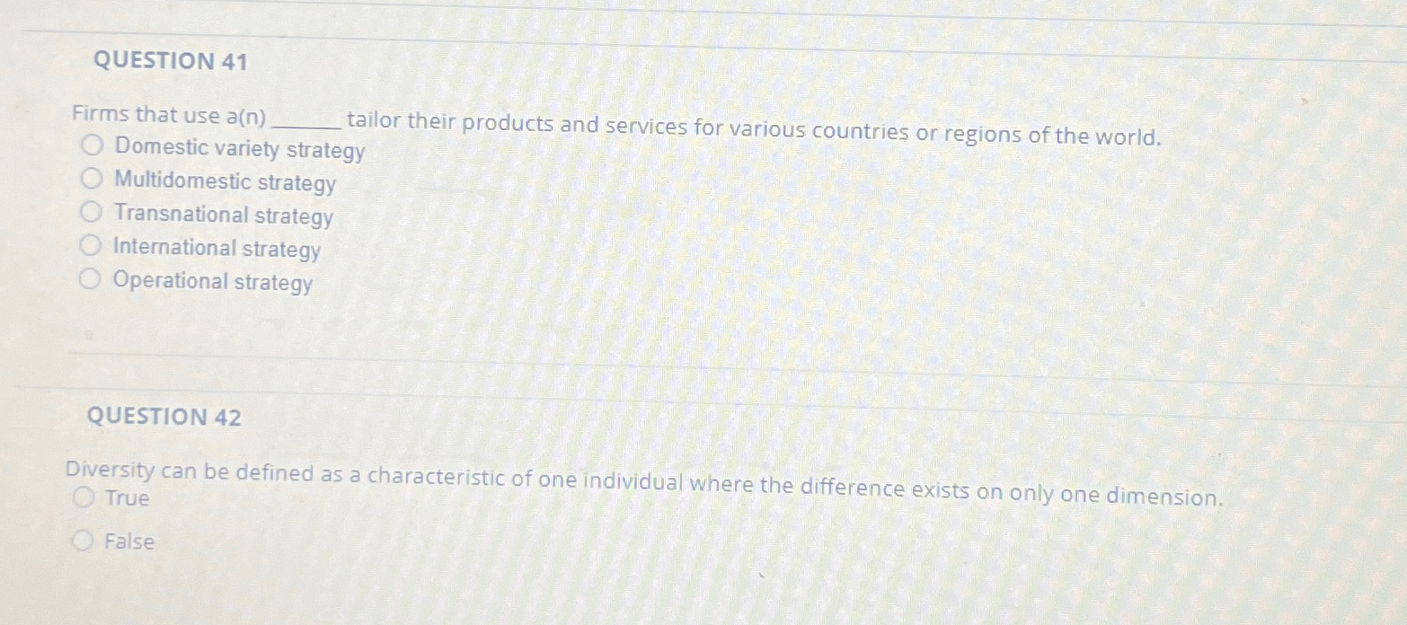 Solved QUESTION 41Firms that use a(n) ﻿tailor their products | Chegg.com