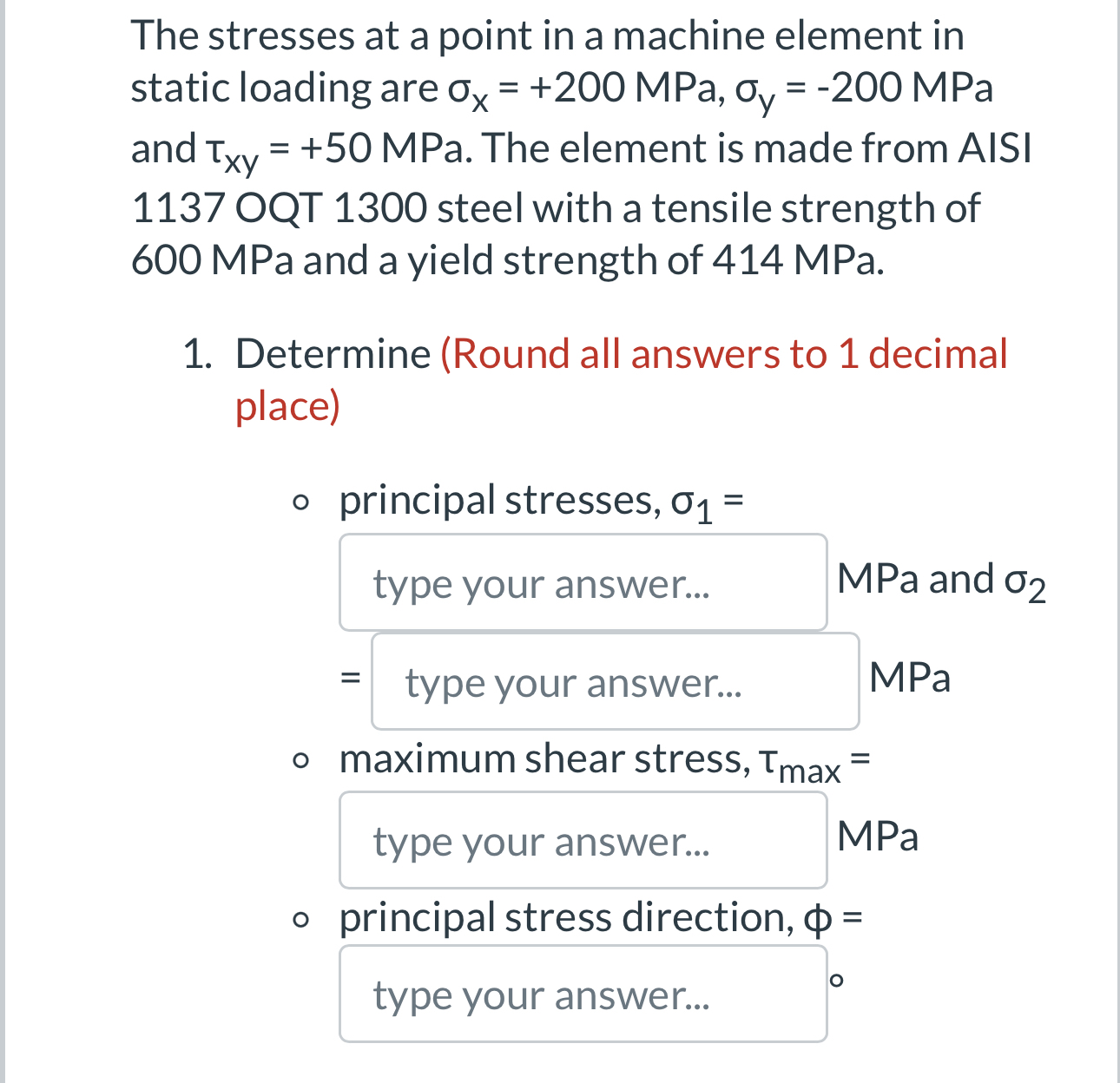Solved The stresses at a point in a machine element in | Chegg.com
