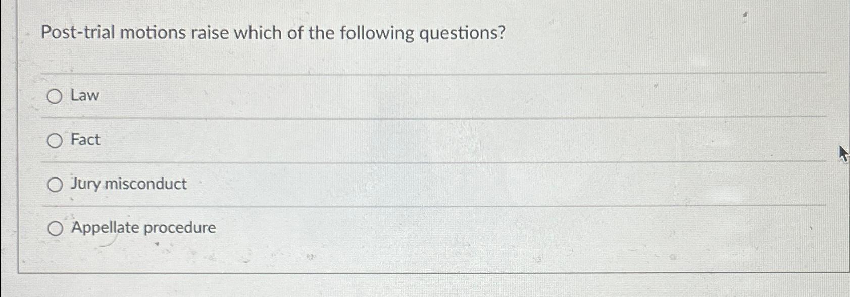 Solved Post-trial motions raise which of the following | Chegg.com