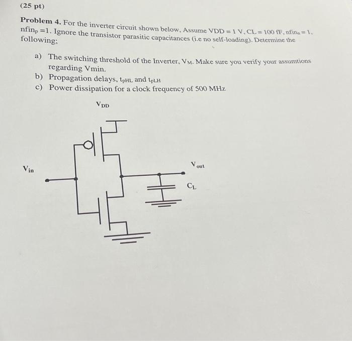 Solved Problem 4. For the inverter circuit shown below, | Chegg.com