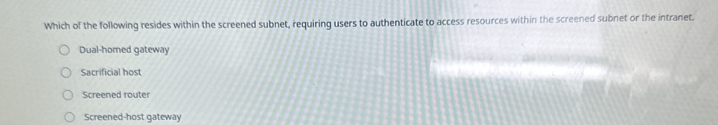 Solved Which of the following resides within the screened | Chegg.com